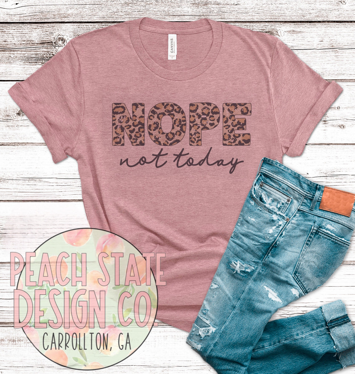 Nope not today – Peach State Design Co.